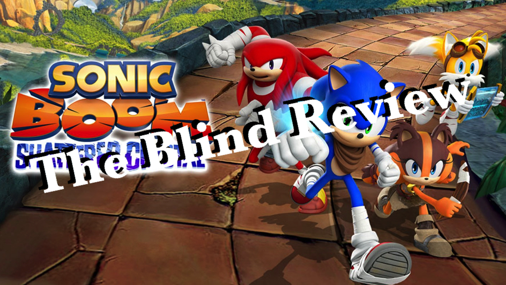 “Sonic Boom: Shattered Crystal” – The Blind Review | The Splintering